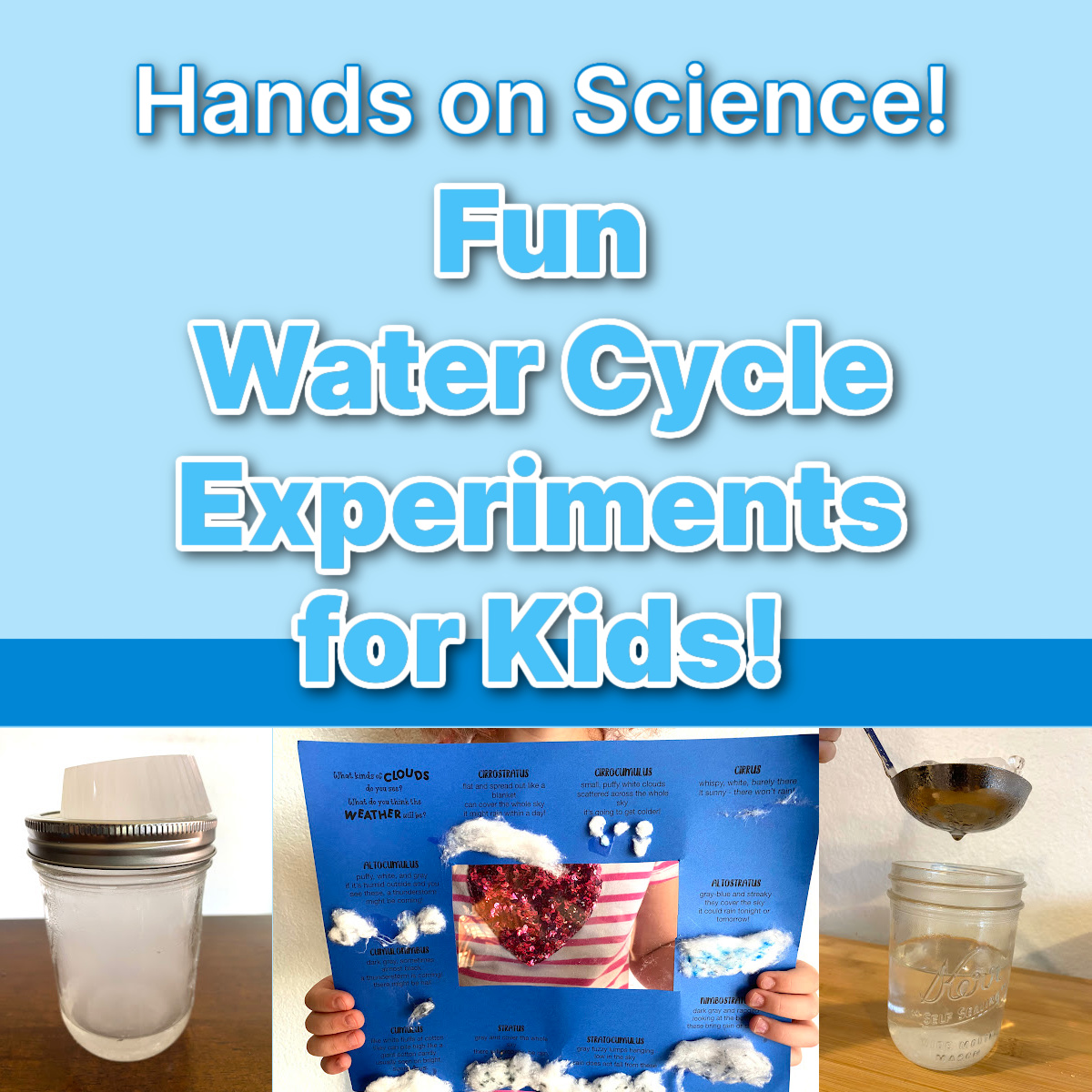 Hands On Science! Fun Water Cycle Experiments for Kids ...
